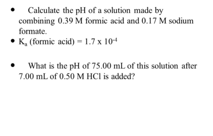 Solved Calculate the pH of a solution made by combining 0.39 | Chegg.com
