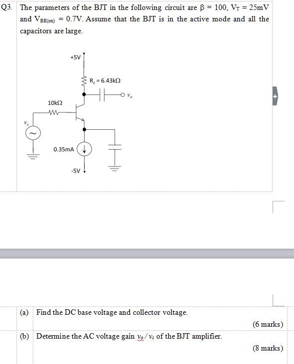 Solved Q3. The parameters of the BJT in the following | Chegg.com
