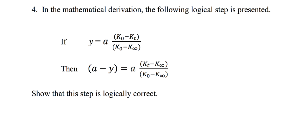 Solved In The Mathematical Derivation The Following Logical