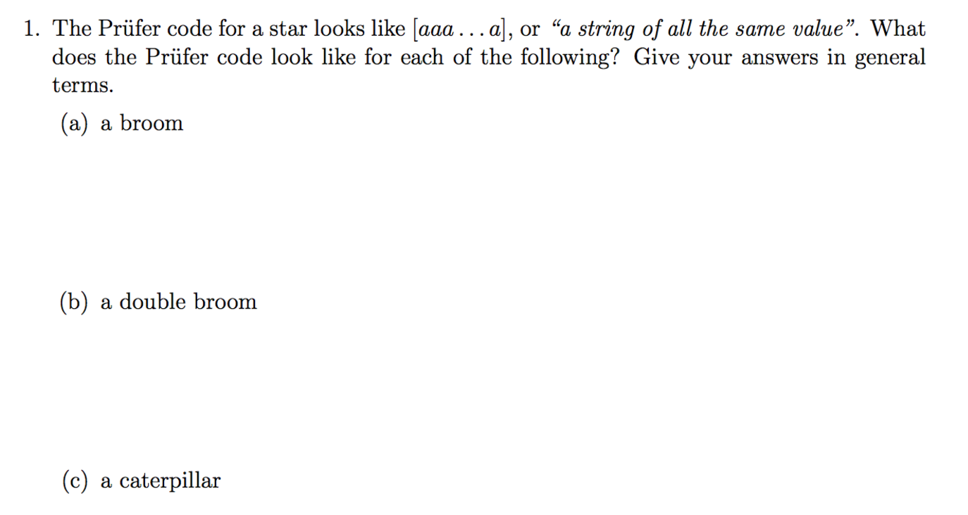 The Pruffer code for a star looks like [aaa... a], or | Chegg.com