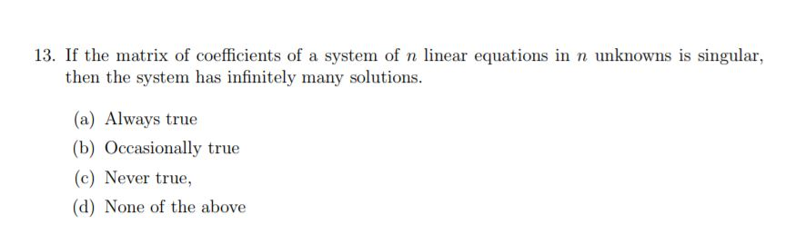 Solved 13. If the matrix of coefficients of a system of n | Chegg.com