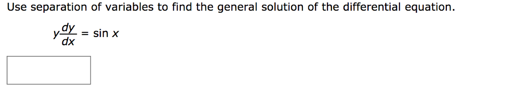 Solved Use separation of variables to find the general | Chegg.com
