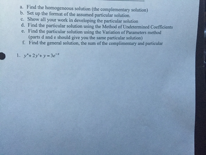 Solved Find the homogeneous solution (the complementary | Chegg.com