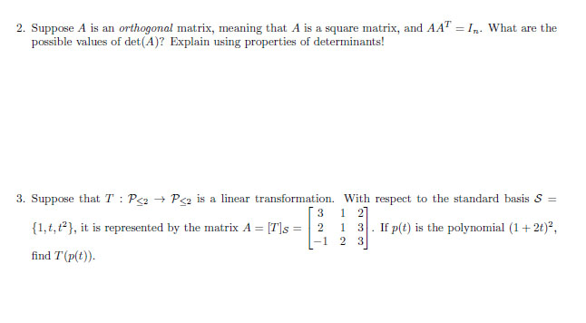 Solved 2. Suppose A is an orthogonal matrix, meaning that A | Chegg.com