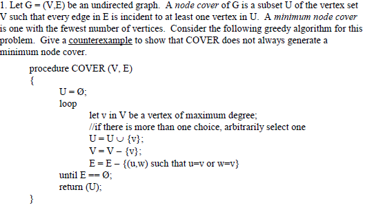 Solved 1. Let G = (V,E) be an undirected graph. A node cover | Chegg.com Solved 1. Let G = (V,E) be an undirected graph. A node cover | Chegg.com