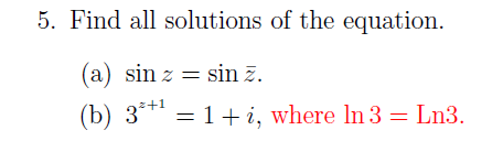Solved 5. Find all solutions of the equation . (a) sin z = | Chegg.com