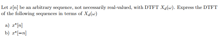 Solved Let x[n] be an arbitrary sequence, not necessarily | Chegg.com