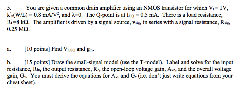 Solved You are given a common drain amplifier using an NMOS | Chegg.com