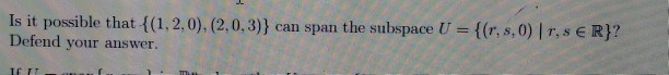Solved Is it possible that 1(1,2, Defend your answer. 0), | Chegg.com