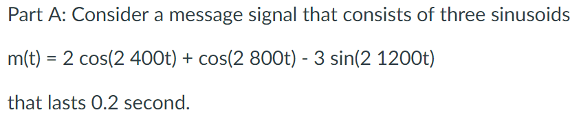 Solved Part A: Consider a message signal that consists of | Chegg.com