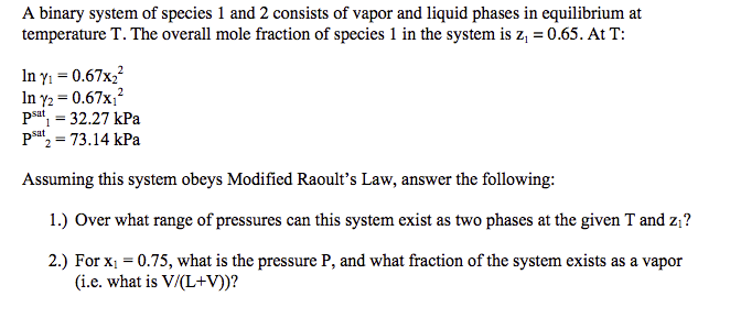 Solved A binary system of species 1 and 2 consists of vapor | Chegg.com