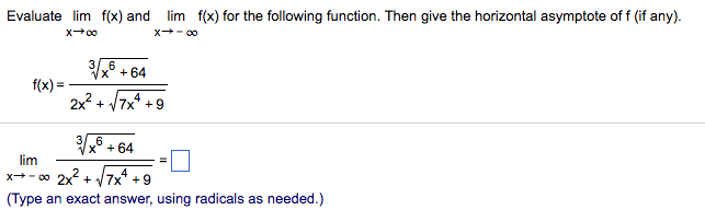 Solved Evaluate lim_x rightarrow infinity f(x) and lim_x | Chegg.com