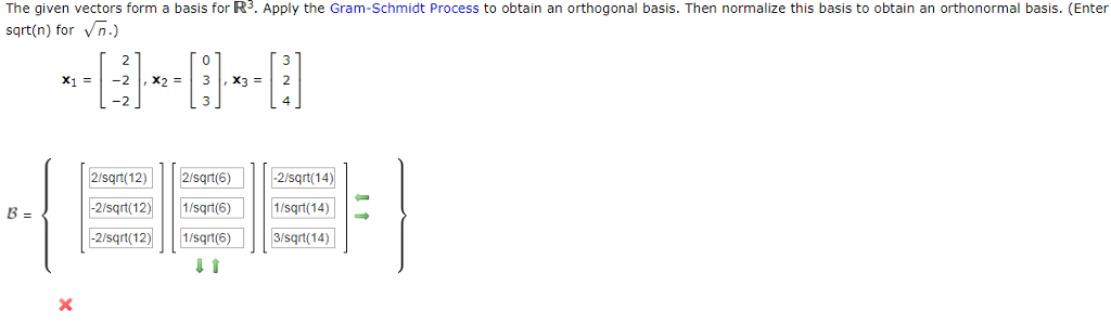 Solved The given vectors form a basis for R3. Apply the | Chegg.com
