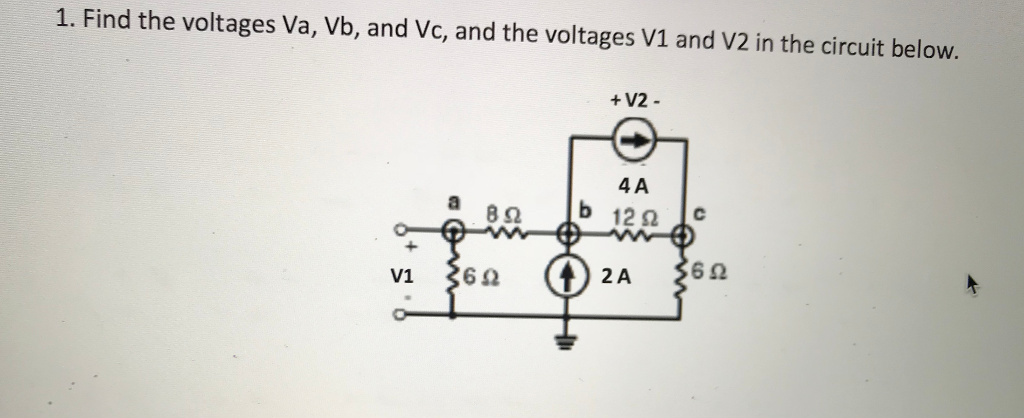 Solved 1. Find the voltages Va, Vb, and Vc, and the voltages | Chegg.com
