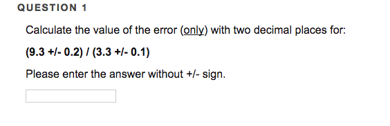 Solved QUESTION 1 Calculate the value of the error (only) | Chegg.com