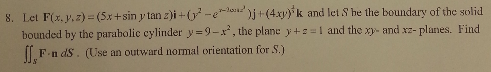 Solved Let F(x, y, z) = (5x + sin y tan z)i + (y^2 - | Chegg.com