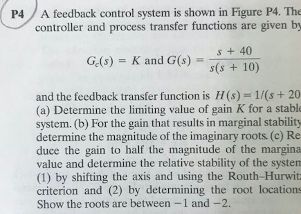 Solved P4) A feedback control system is shown in Figure P4. | Chegg.com