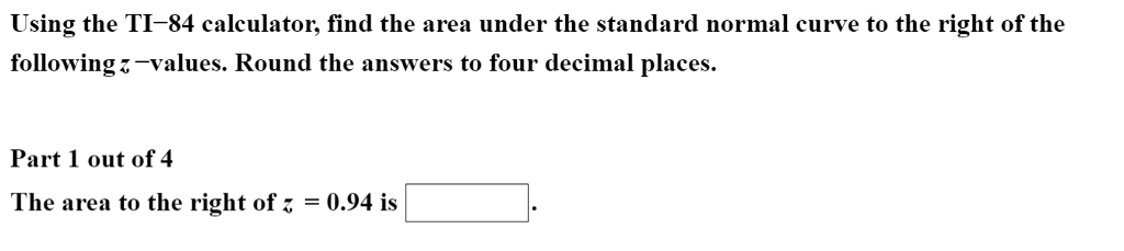Solved Using the TI-84 calculator, find the area under the | Chegg.com
