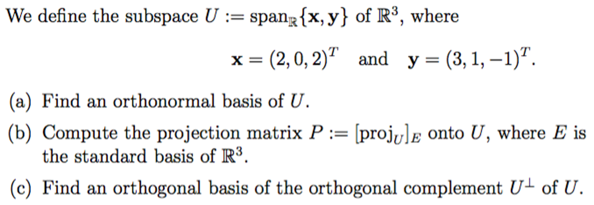 Solved We define the subspace U:= span_R {x, y} of R^3, | Chegg.com