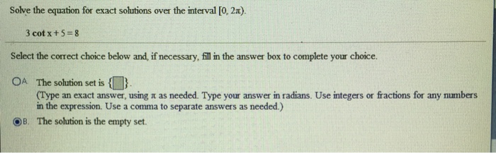 Solved Solve the equation for exact solutions over the | Chegg.com
