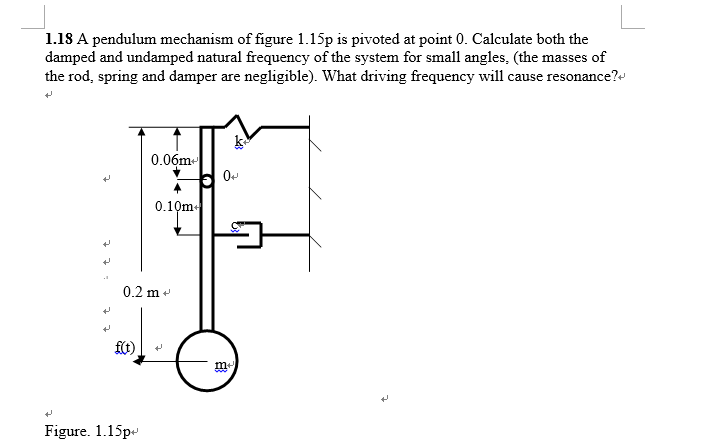 Solved A pendulum mechanism of figure 1.15p is pivoted at | Chegg.com
