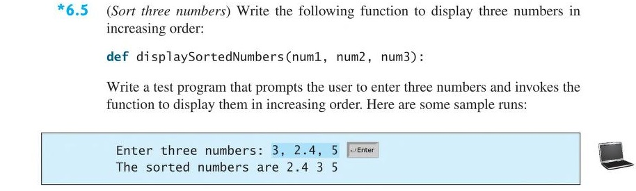 Solved 6.5 (Sort three numbers) Write the following function | Chegg.com
