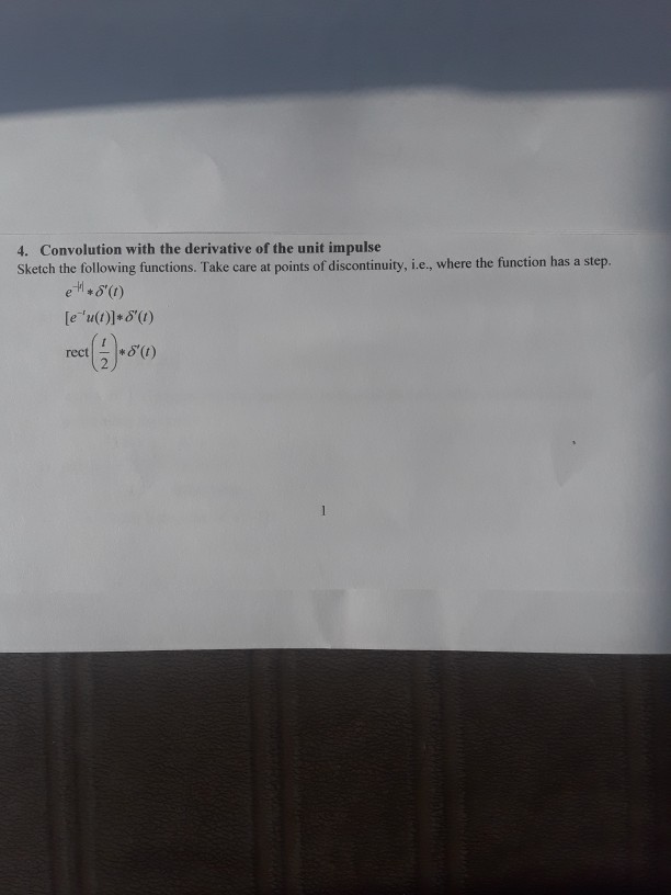 Solved 4. Convolution with the derivative of the unit | Chegg.com