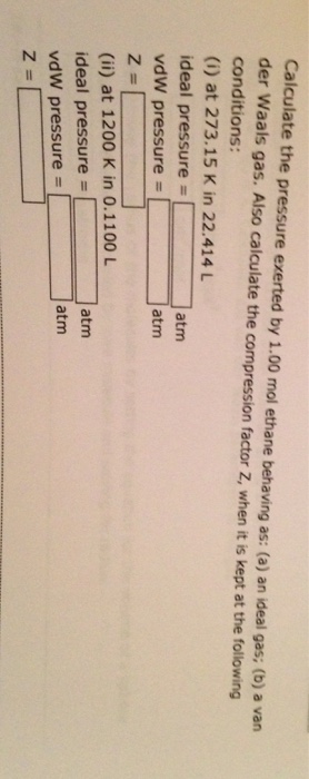 Solved Calculate the pressure exerted by 1.00 mol ethane | Chegg.com