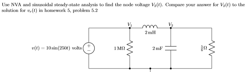 Solved Use NVA and sinusoidal steady-state analysis to ﬁnd | Chegg.com