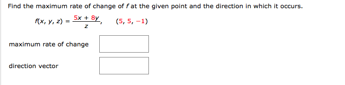 Solved Find the maximum rate of change of f at the given | Chegg.com