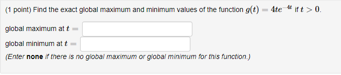 Solved (1 point) Find the exact global maximum and minimum | Chegg.com