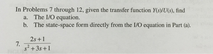 Solved In Problems 7 through 12, given the transfer function | Chegg.com