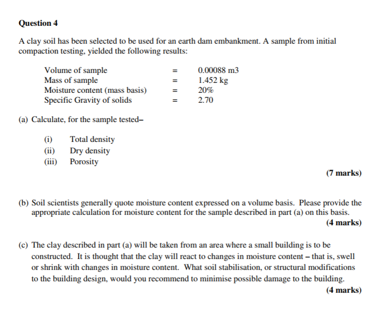 Solved Question 4 A clay soil has been selected to be used | Chegg.com