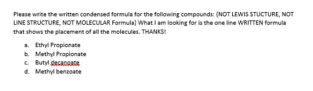 Solved Please write the written condensed formula for the | Chegg.com