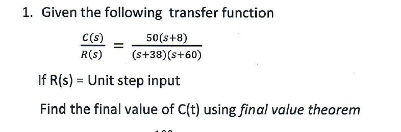 Solved Given the following transfer function C(s)/R(s) = | Chegg.com