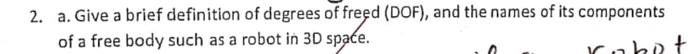 Solved a. Give a brief definition of degrees of freed (DOF), | Chegg.com