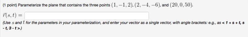 Solved Parameterize the plane that contains the three points | Chegg.com