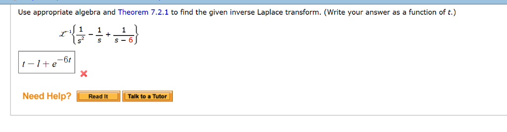 Solved Use appropriate algebra and Theorem 7.2.1 to find the | Chegg.com
