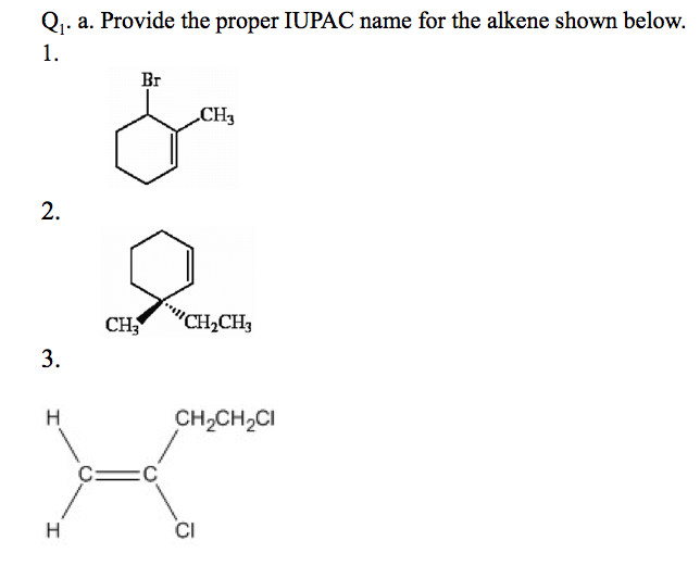 Solved Provide the proper IUPAC name for the alkene shown | Chegg.com