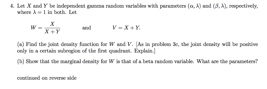 Solved 4 Let X And Y Be Independent Gamma Random Variables