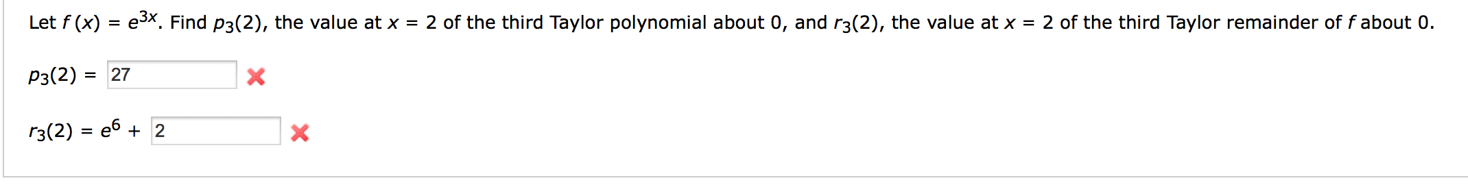 Solved Let f(x) = e^3x. Find p3(2), the value at x = 2 of | Chegg.com