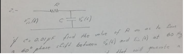 Solved SIMPLE RC CIRCUIT. FIND R SUCH THAT 60 DEGREE PHASE | Chegg.com