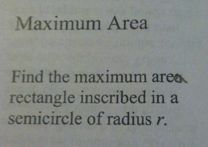 Solved Maximum Area Find the maximum area rectangle | Chegg.com