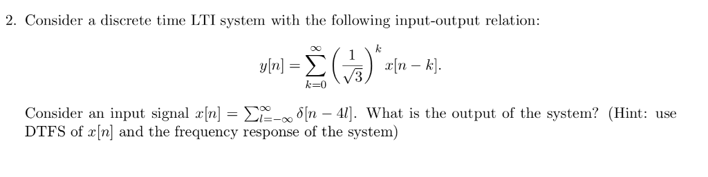 Solved 2. Consider a discrete time LTI system with the | Chegg.com