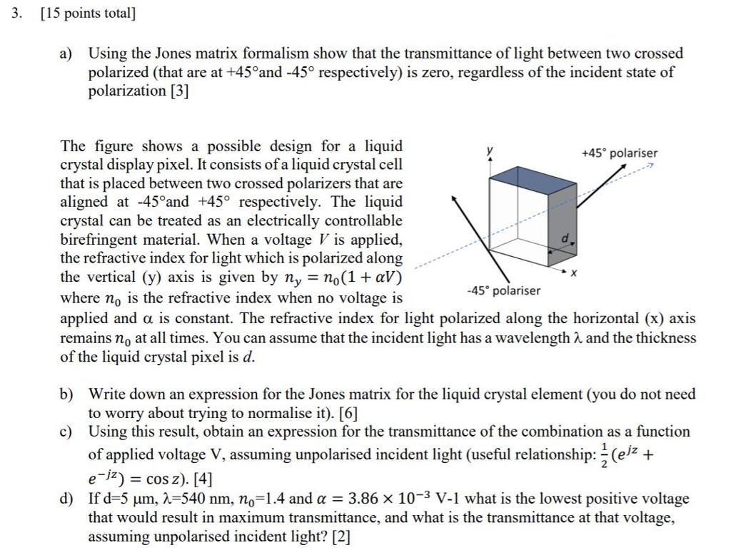 3. [15 points total] Using the Jones matrix formalism | Chegg.com