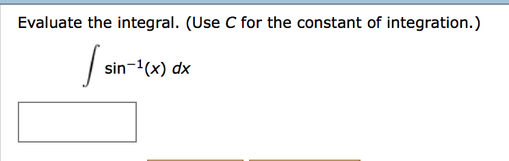 Solved: Evaluate The Integral. (Use C For The Constant Of ... | Chegg.com