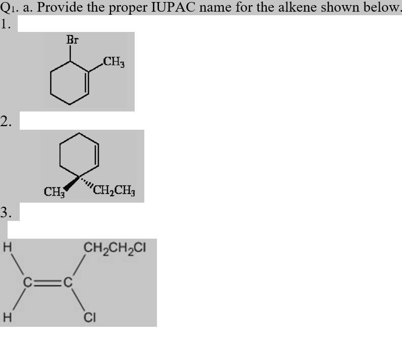 Solved Provide the proper IUPAC name for the alkene shown | Chegg.com