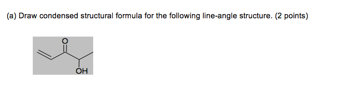 Solved Draw condensed structural formula for the following | Chegg.com