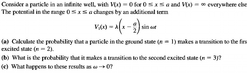 Solved Consider a particle in an infinite well, with V(x) = | Chegg.com