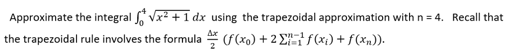 Solved Approximate the integral x2 +Idx using the | Chegg.com